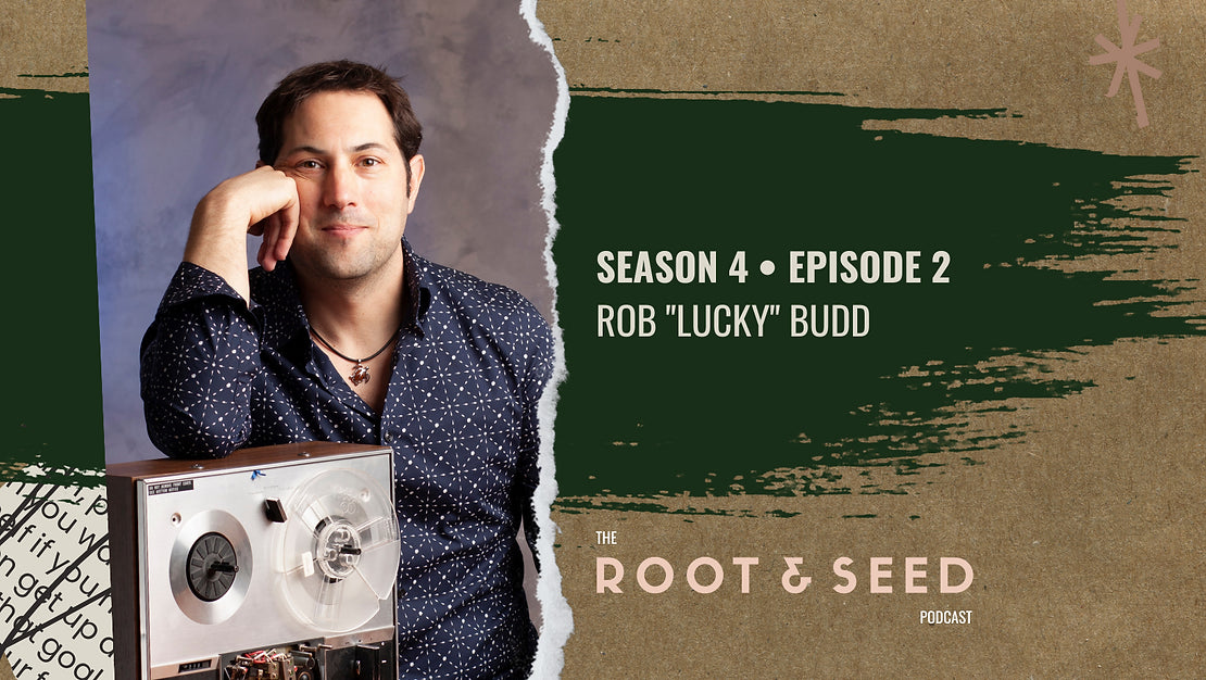 Robert "Lucky" Budd – Root And Seed