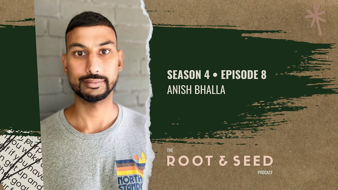 Anish Bhalla – Root And Seed